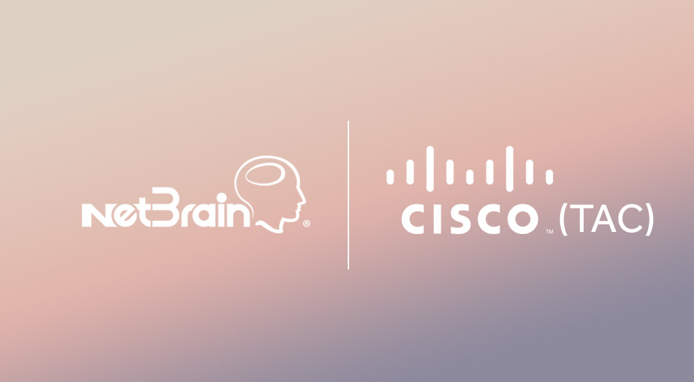 New Alliance Combines NetBrain Automation with Cisco TAC Expertise